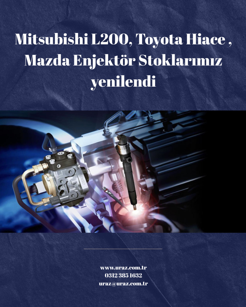 Mitsubishi L200, Toyota Hiace, Mazda Denso Enjektör Stokları - Uraz ...